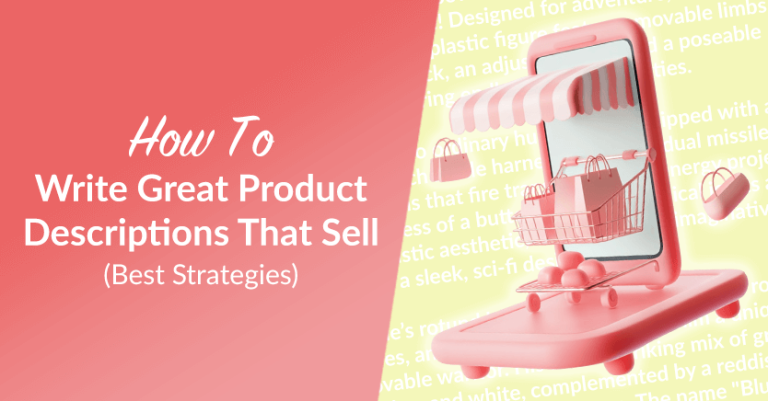 How To Write Great Product Descriptions That Sell